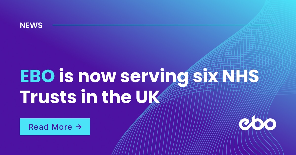 EBO is now serving six NHS Trusts in UK | AI in healthcare | News
